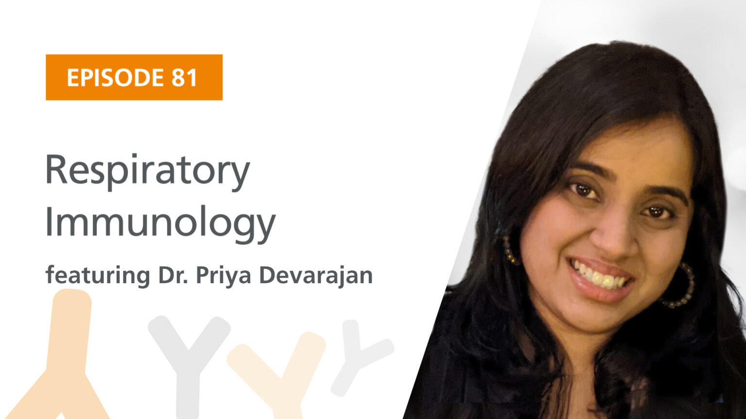 Ep. 81: "Respiratory Immunology" Featuring Dr. Priya Devarajan - The ...
