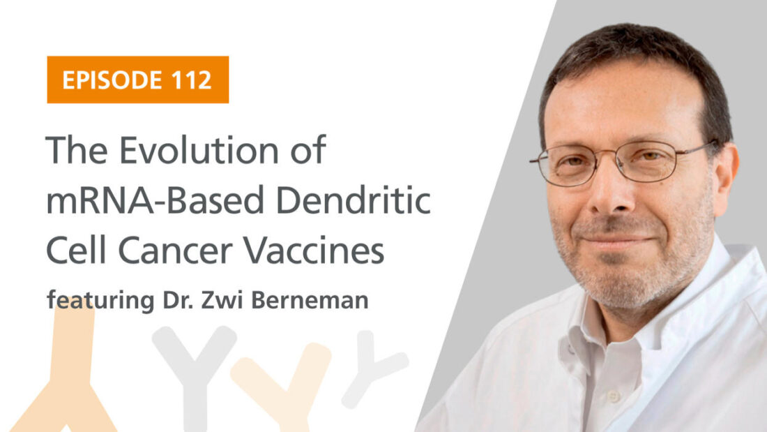 Ep. 112: "The Evolution of mRNA-Based Dendritic Cell Cancer Vaccines ...